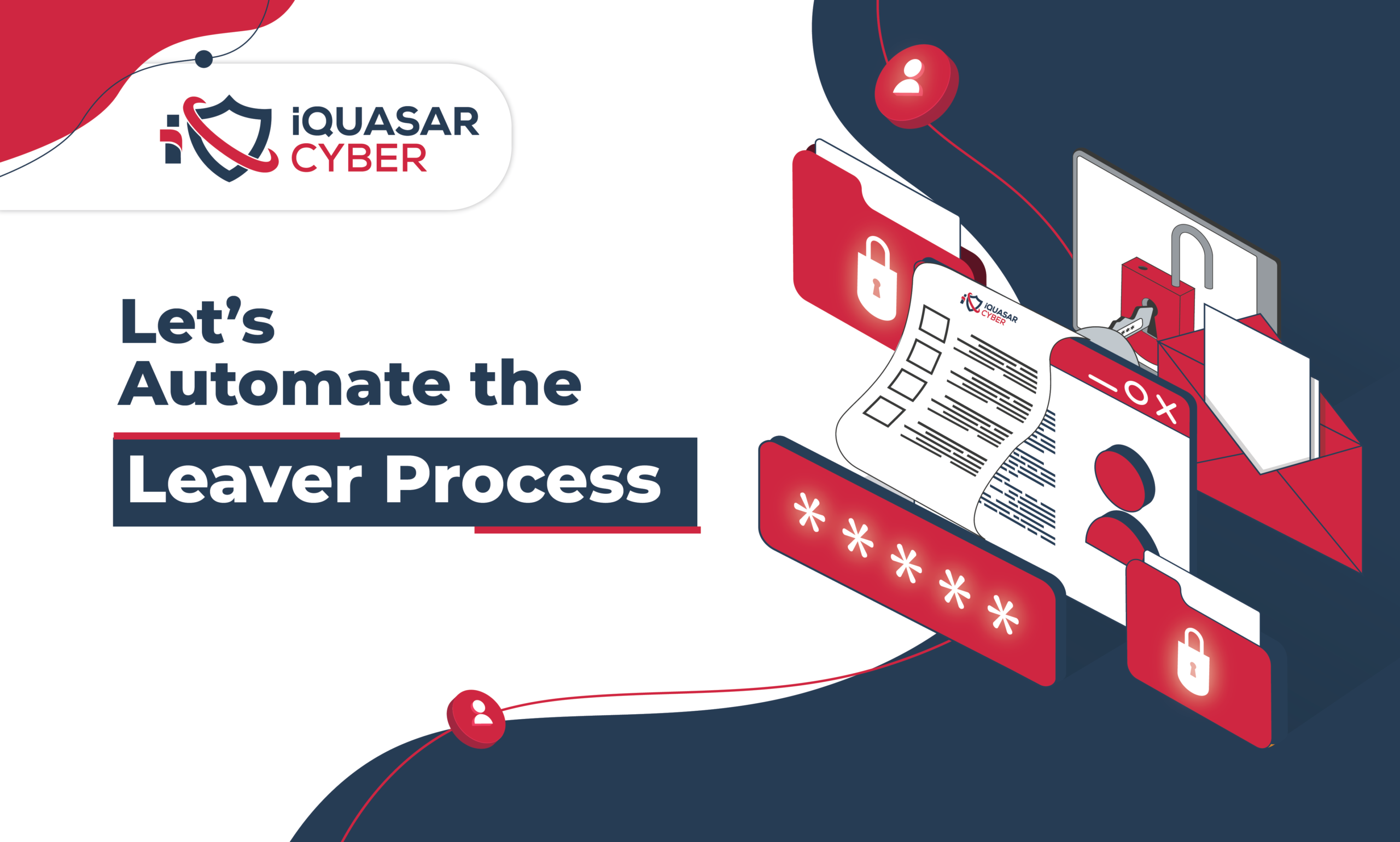 Let’s Automate the "Leaver Process" - iQuasar Cyber